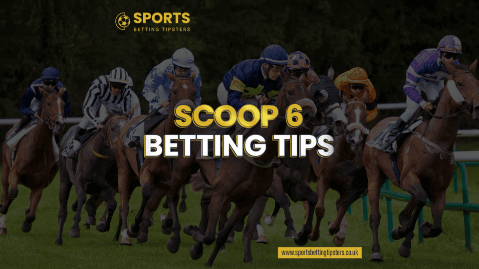 Scoop 6 Tips: Expert Tote Betting Guide for Saturday Racing